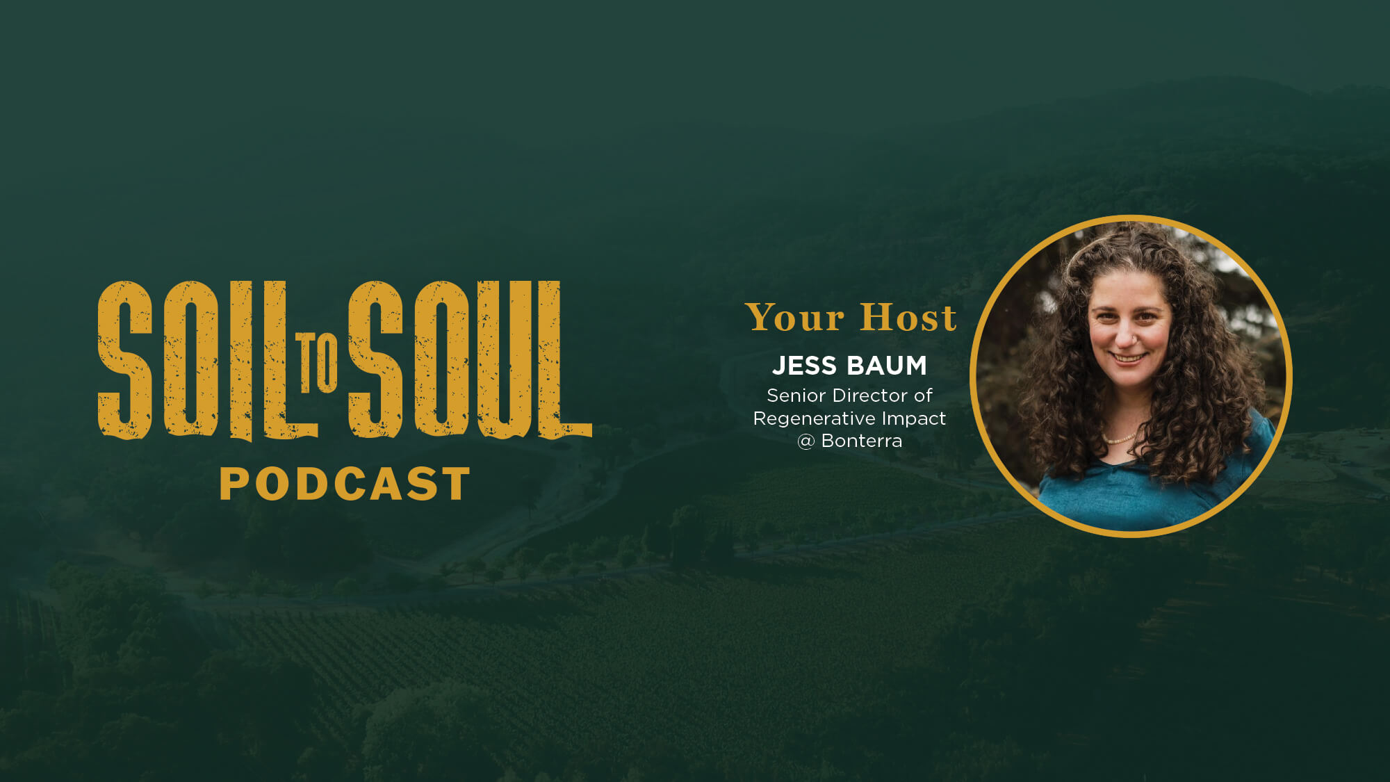 Soil To Soul Podcast | Bonterra Organic Vineyards
